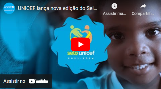 Veja como foi o lançamento do Selo UNICEF - Edição 2021-2024 | Selo UNICEF