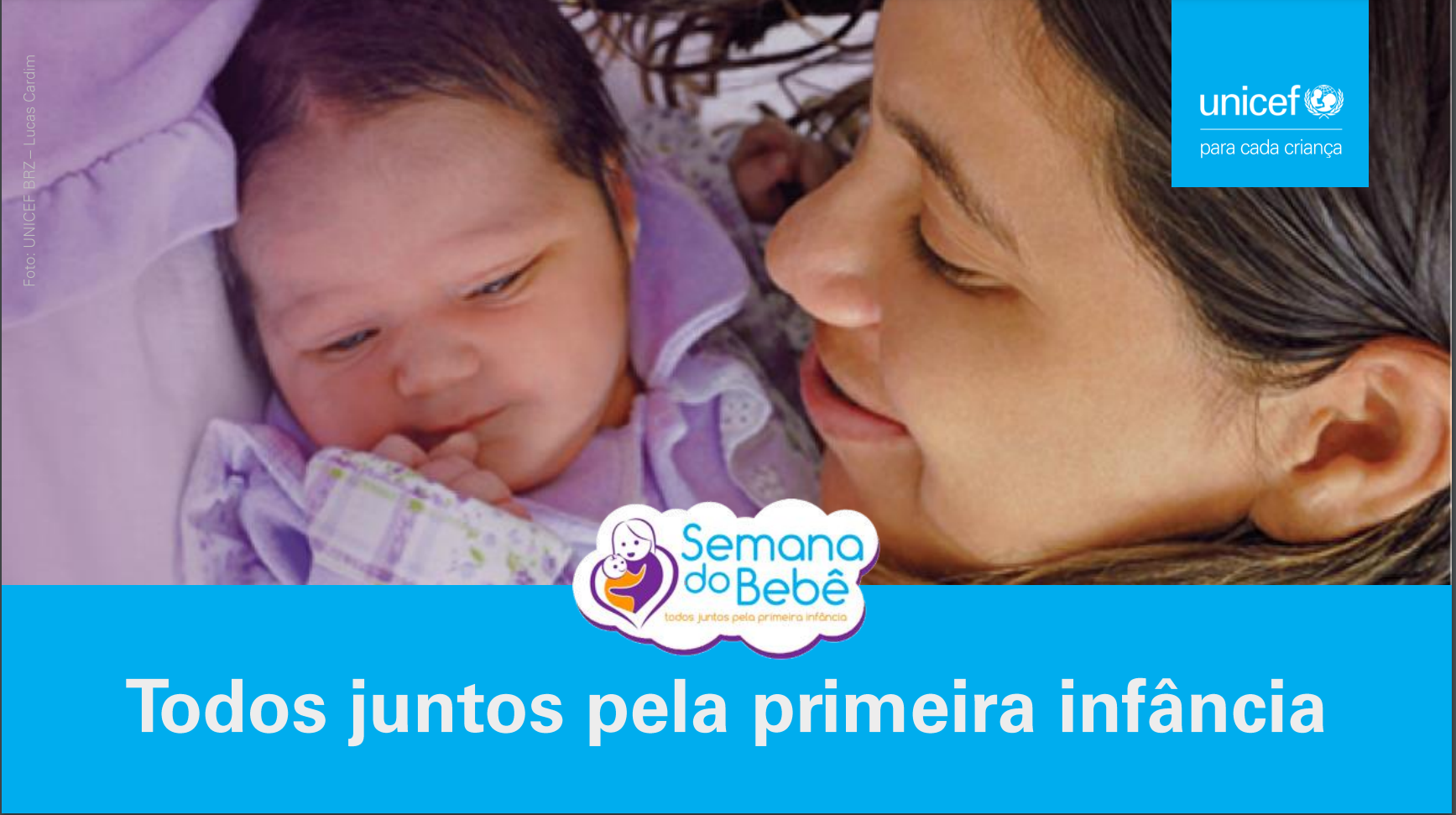 Guia da Semana do Bebê – Todos Juntos pela Primeira Infância: | Selo UNICEF